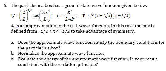The Particle In A Box Has A Ground State Wave 