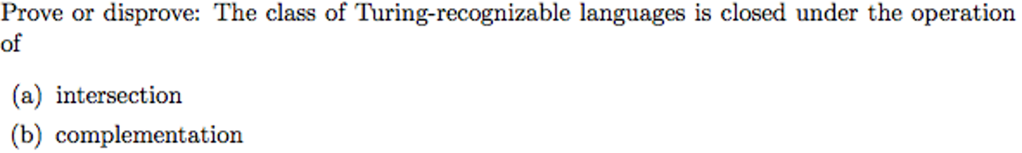 Solved Prove or disprove: The class of Turing-recognizable | Chegg.com