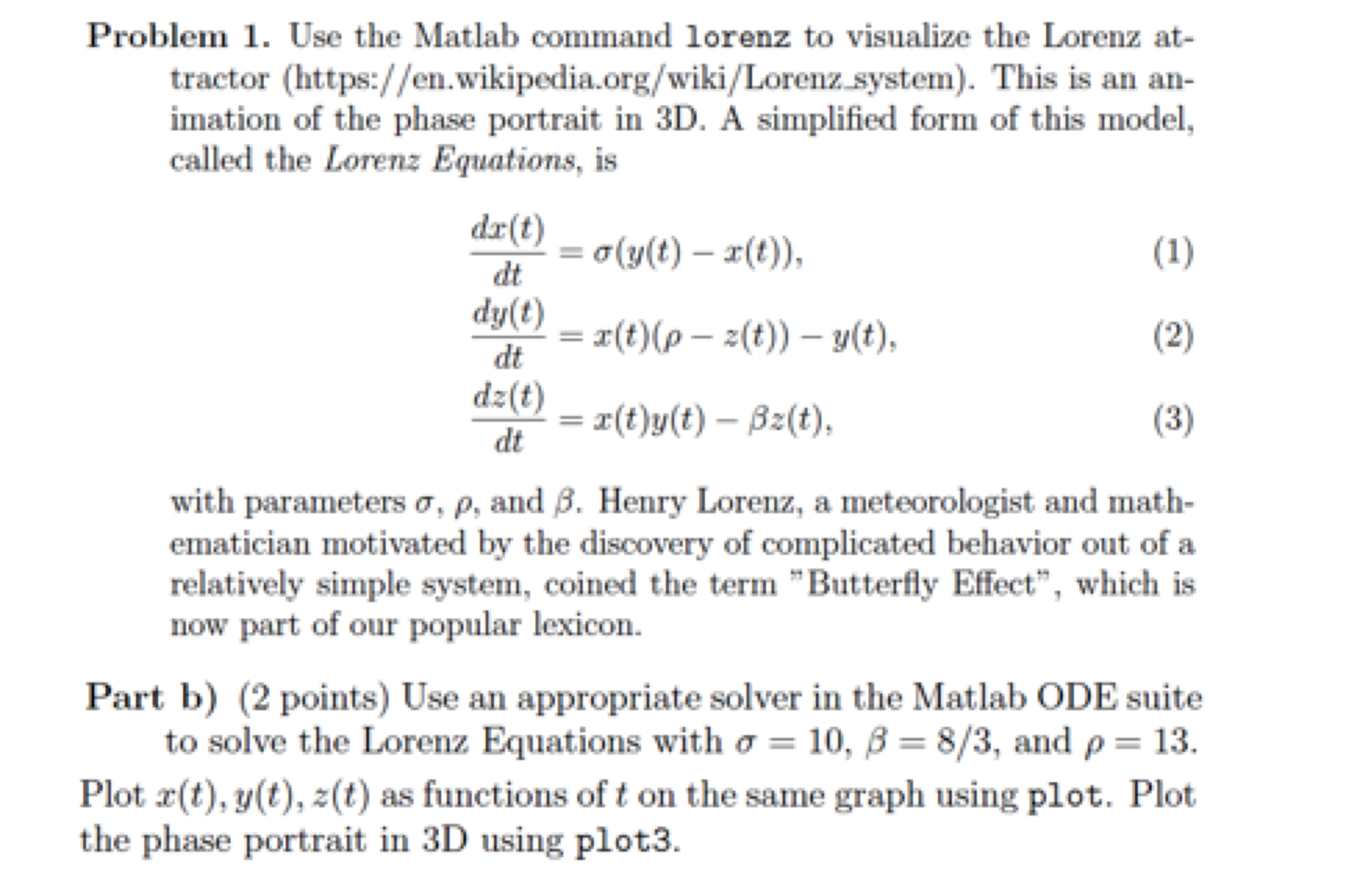 Use The Matlab Command Lorenz To Visualize The Lorenz