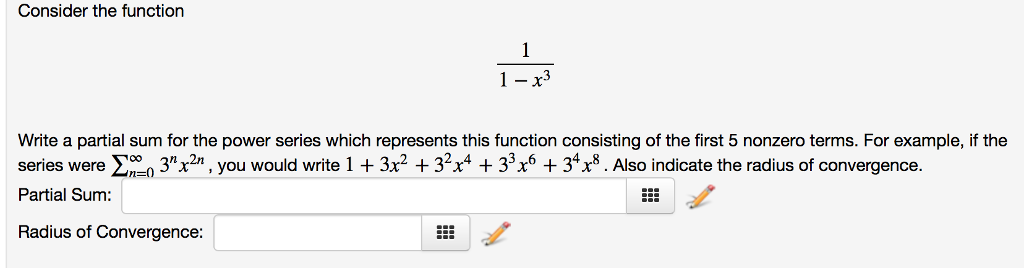 Solved Consider the function 1/1 - x^3 Write a partial sum | Chegg.com