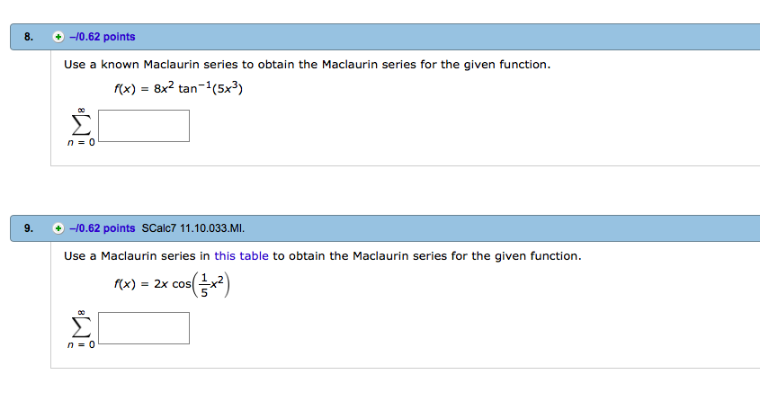 Solved Use a known Maclaurin series to obtain the Maclaurin | Chegg.com