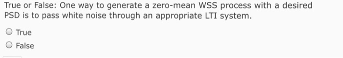 Solved True or False: One way to generate a zero-mean WSS | Chegg.com