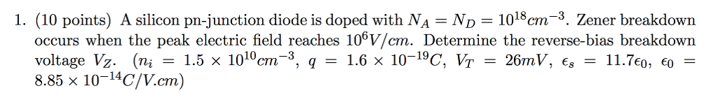 Solved 1. (10 points) A silicon pn-junction diode is doped | Chegg.com