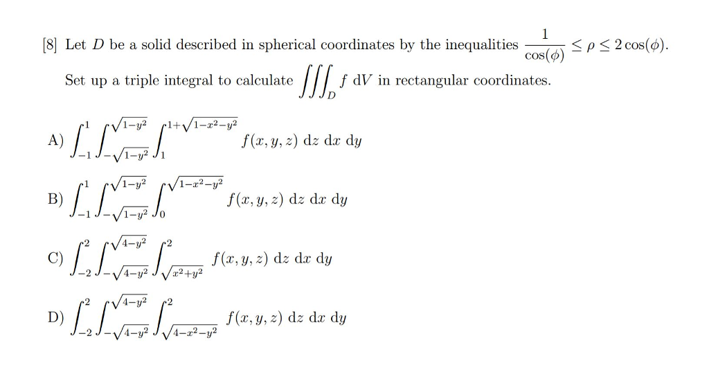 Solved Let D be a solid described in spherical coordinates | Chegg.com