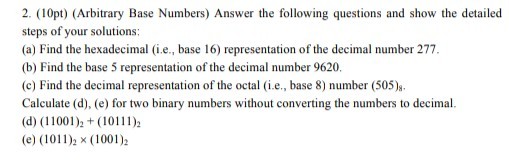 Solved 2. (10pt) (Arbitrary Base Numbers) Answer the | Chegg.com