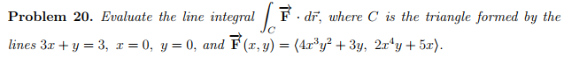 Solved Evaluate the line integral integral_C F middot dr, | Chegg.com
