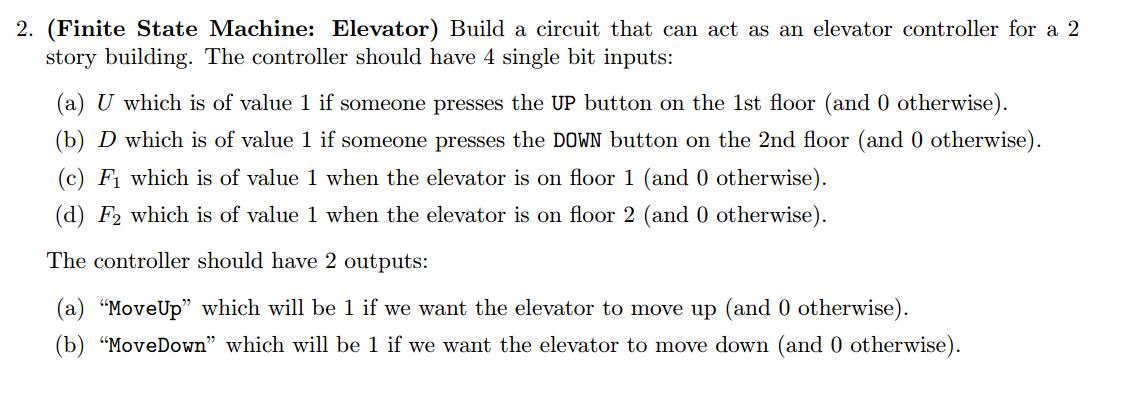 Solved 2. (Finite State Machine: Elevator) Build a circuit | Chegg.com