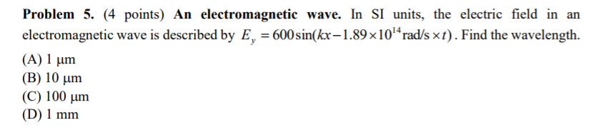 Solved Problem 5. (4 points) An electromagnetic wave. In SI | Chegg.com