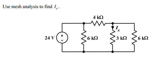 Solved Use mesh analysis to find Ix. | Chegg.com