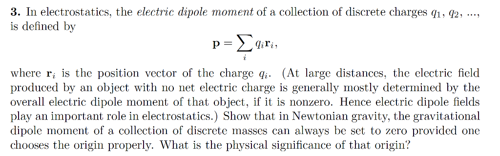 Solved In electrostatics, the electric dipole moment of a | Chegg.com