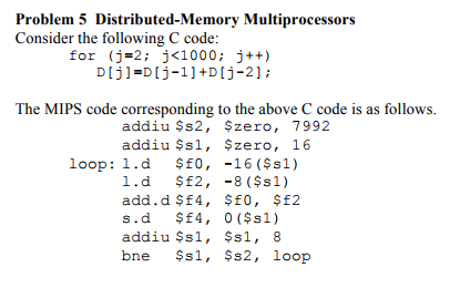 Problem 5 Distributed-Memory Multiprocessors Consider | Chegg.com
