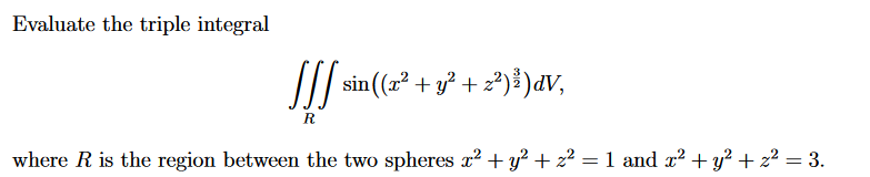 Solved Evaluate the triple integral sint@ + ?? + z*) )dV. | Chegg.com