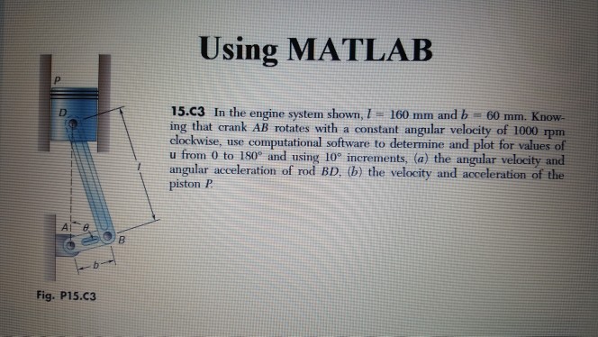 Solved Using MATLAB 15.C3 In the engine system shown, 1 160 | Chegg.com