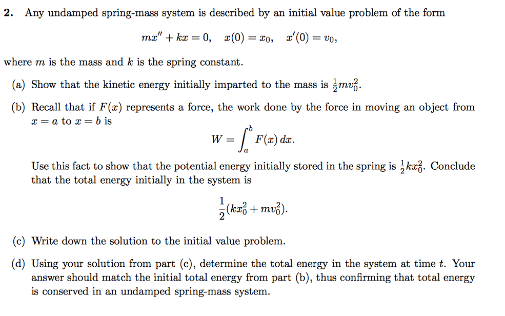 Solved Any undamped spring-mass system is described by an | Chegg.com