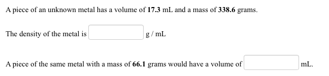 Solved A piece of an unknown metal has a volume of 17.3 mL | Chegg.com