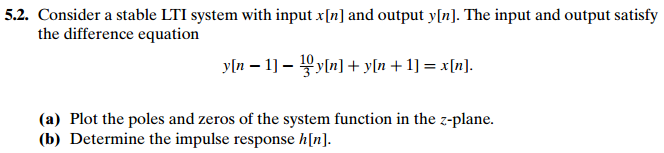 Solved Consider a stable LTI system with input x[n] and | Chegg.com