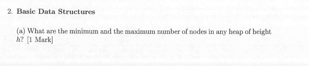 Solved 2. Basic Data Structures (a) What are the minimum and | Chegg.com