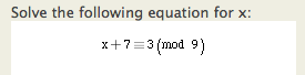 Solved Solve the following equation for x: x + 7 3 (mod 9) | Chegg.com