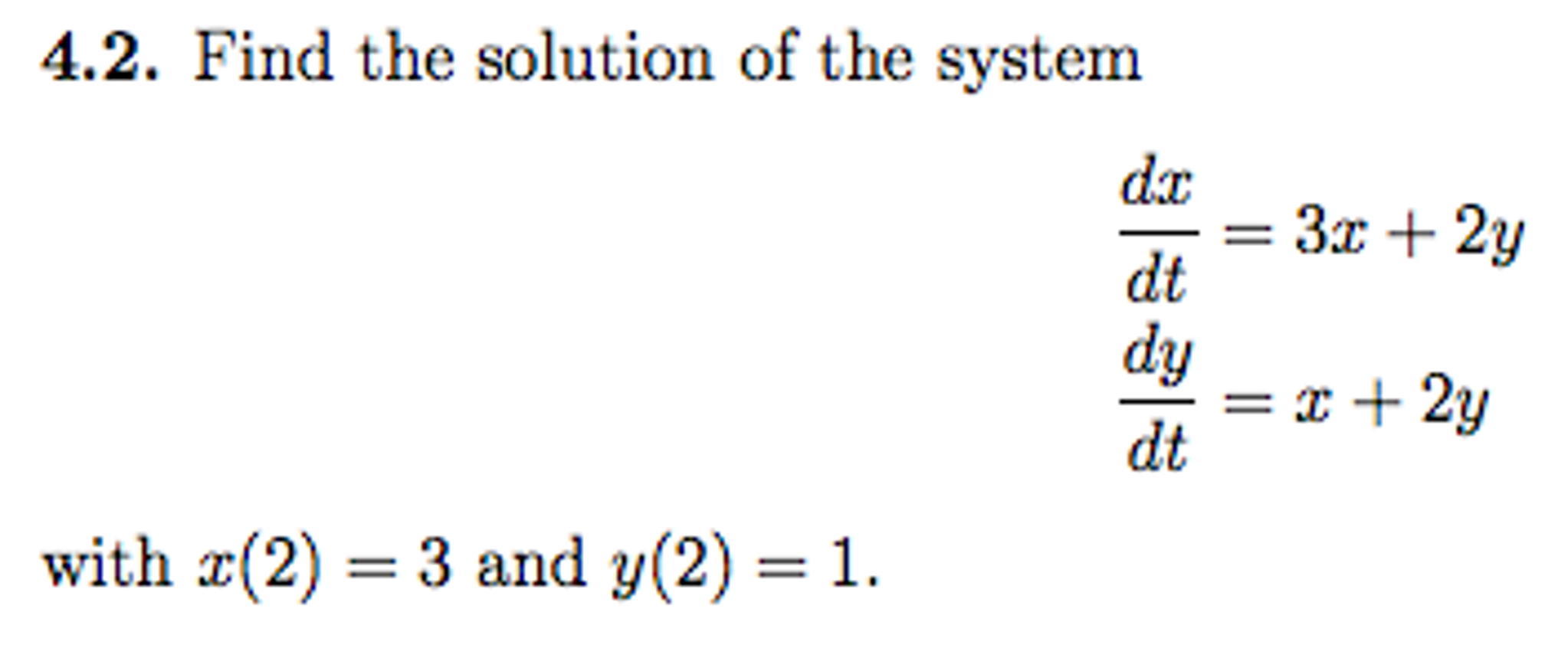 Solved Find the solution of the system dx/dt = 3x + 2y | Chegg.com