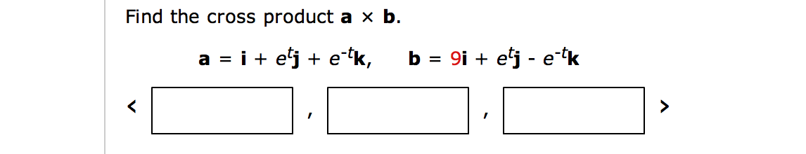 Solved Find the cross product a times b. | Chegg.com