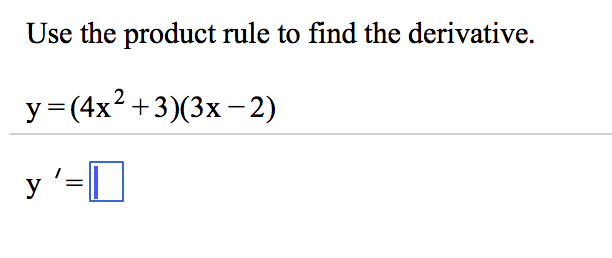 Solved Use the product rule to find the derivative. | Chegg.com