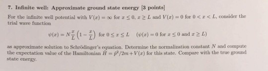 Solved 7. Infinite well: Approximate ground state energy [3 | Chegg.com