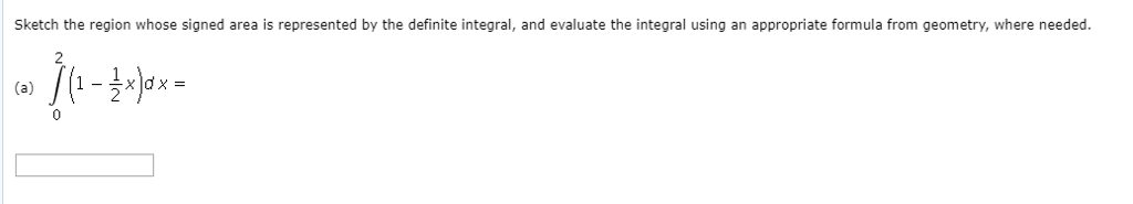 Solved Sketch the region whose signed area is represented by | Chegg.com