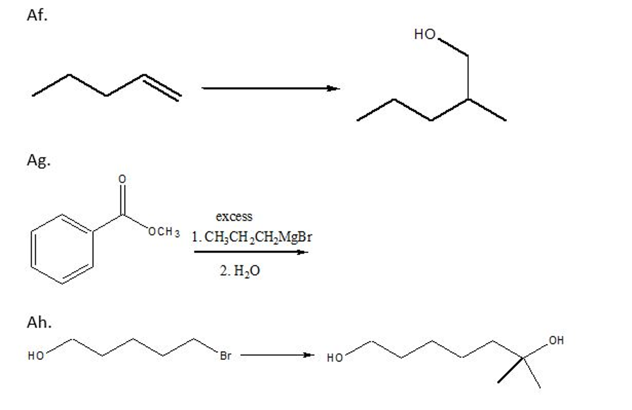 Solved Af Ag. Ah. HO excess OCH 3 1.CH3CH2CH2MgBr 2. H2O Br | Chegg.com