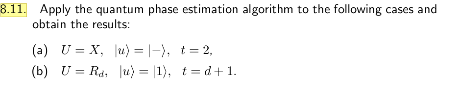 Solved 8.11. Apply the quantum phase estimation algorithm to | Chegg.com