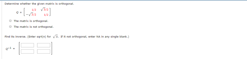Solved Determine whether the given matrix is orthogonal. Q | Chegg.com