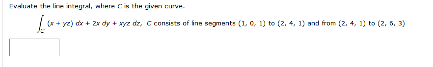 Solved Evaluate the line integral, where C is the given | Chegg.com