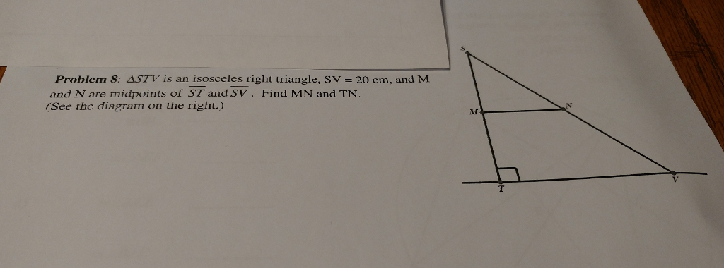 Solved Problem 8: Triangle STV is an isosceles right | Chegg.com