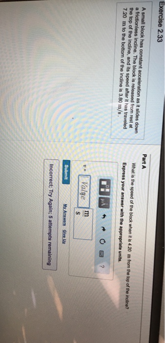 Solved A small block has constant acceleration as it slides | Chegg.com Solved A small block has constant acceleration as it slides | Chegg.com