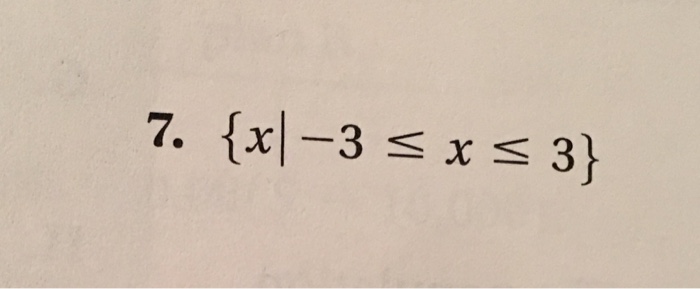 Solved Write an interval notation {x| - 3 lessthanorequalto | Chegg.com