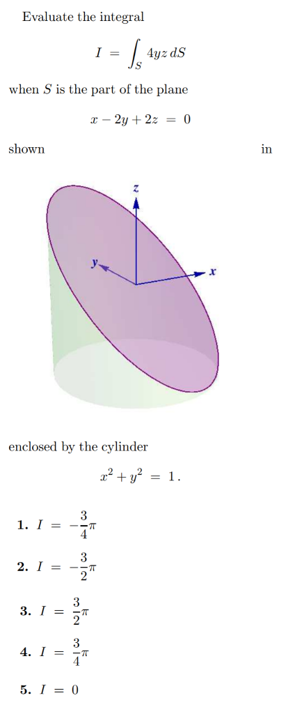 Solved Evaluate the integral when S is the part of the plane | Chegg.com
