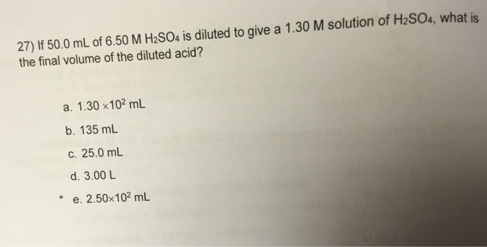 Solved If 50.0 mL of 6.50 M H_2SO_4 is diluted to give a | Chegg.com