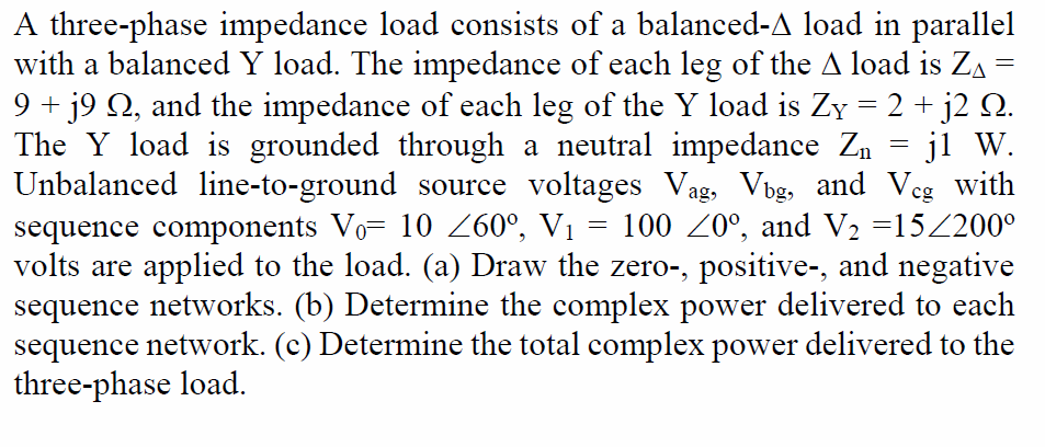 Solved A three-phase impedance load consists of a | Chegg.com