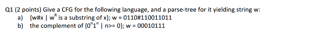 Solved Give a CFG for the following language, and a | Chegg.com