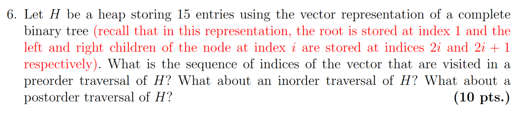 Solved 6. Let H be a heap storing 15 entries using the | Chegg.com