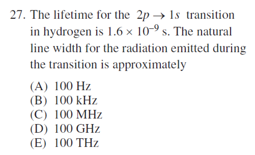 Solved The lifetime for the 2p rightarrow 1s transition in | Chegg.com
