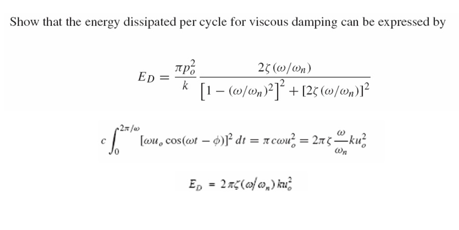 Show that the energy dissipated per cycle for viscous | Chegg.com