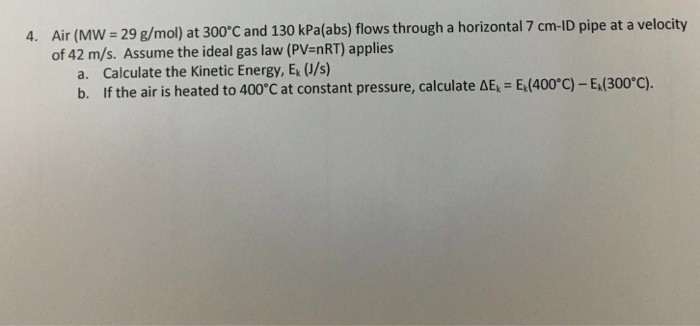 Solved Air (MW = 29 g/mol) at 300 degree C and 130 kPa(abs) | Chegg.com