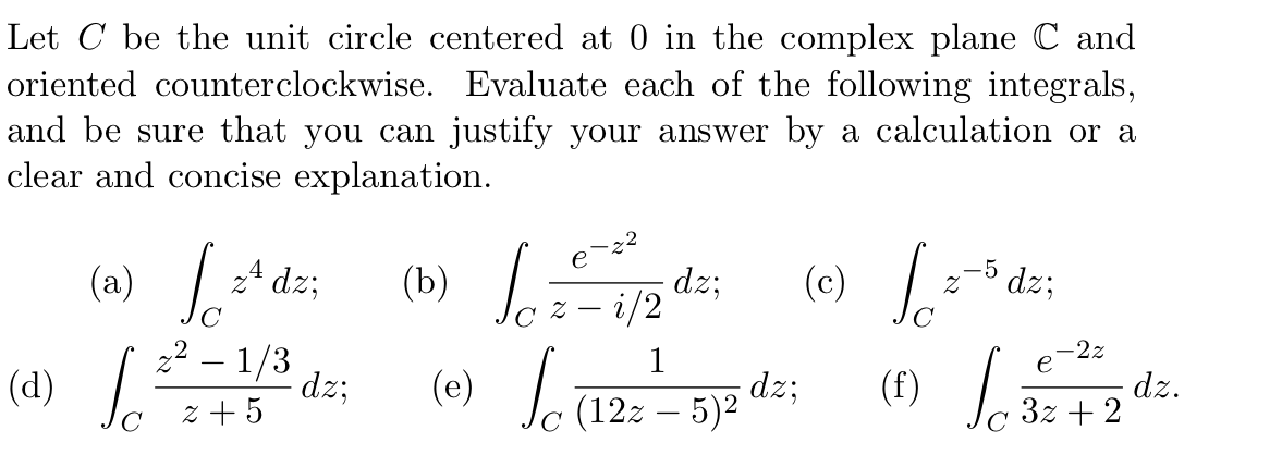 Solved Let C be the unit circle centered at 0 in the complex | Chegg.com