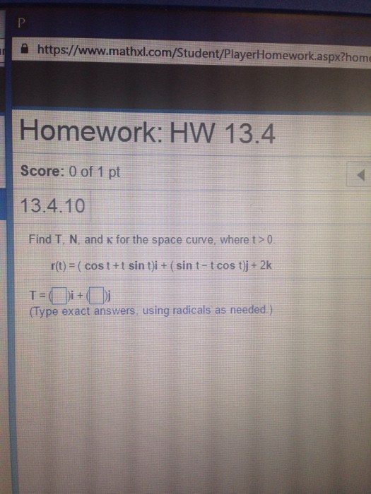 Solved Find T N And K For The Space Curve Where T 0 R T