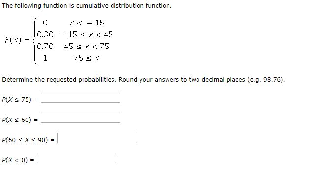 Solved The following function is cumulative distribution | Chegg.com