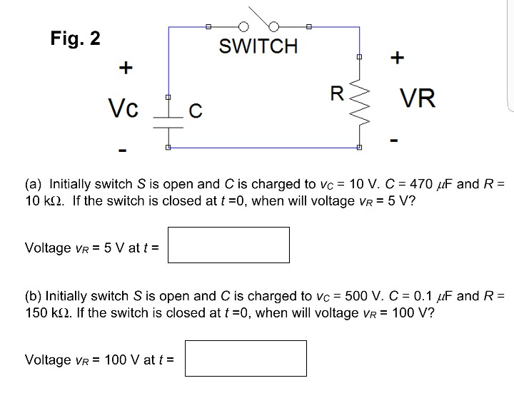 Solved Fig. 1 (a) Voltage V=5 V, R = 22 kQ, and C = 1.5 μF. | Chegg.com