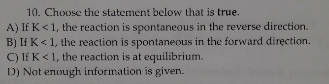 Solved 10. Choose the statement below that is true. A) If K | Chegg.com