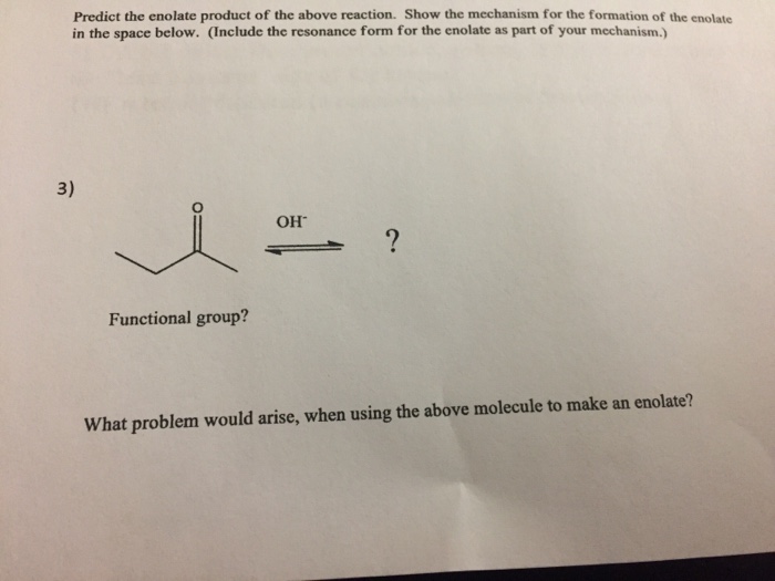 Solved Predict the enolate product of the above reaction | Chegg.com