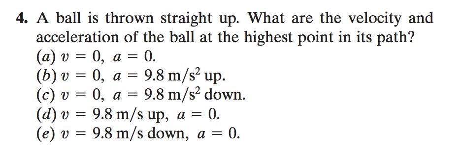 Solved A ball is thrown straight up. What are the velocity | Chegg.com