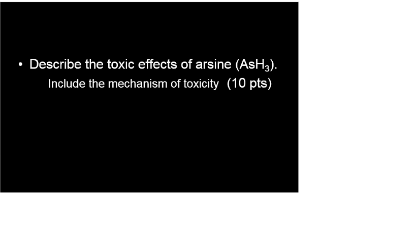 Solved Describe the toxic effects of arsine (AsH3). Include | Chegg.com